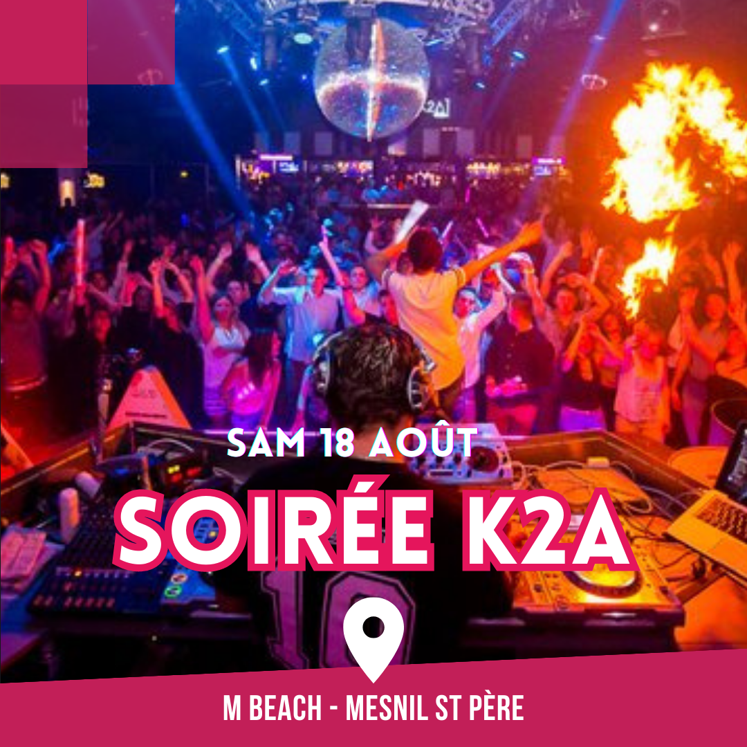 Soirée K2A Club (M Beach Mesnil) - Le Troyes Fois Plus